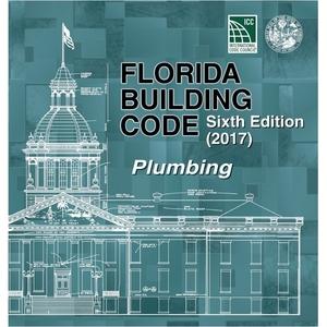 2017 Florida Building Code - Plumbing, 6th edition (Plumbing) – The ...