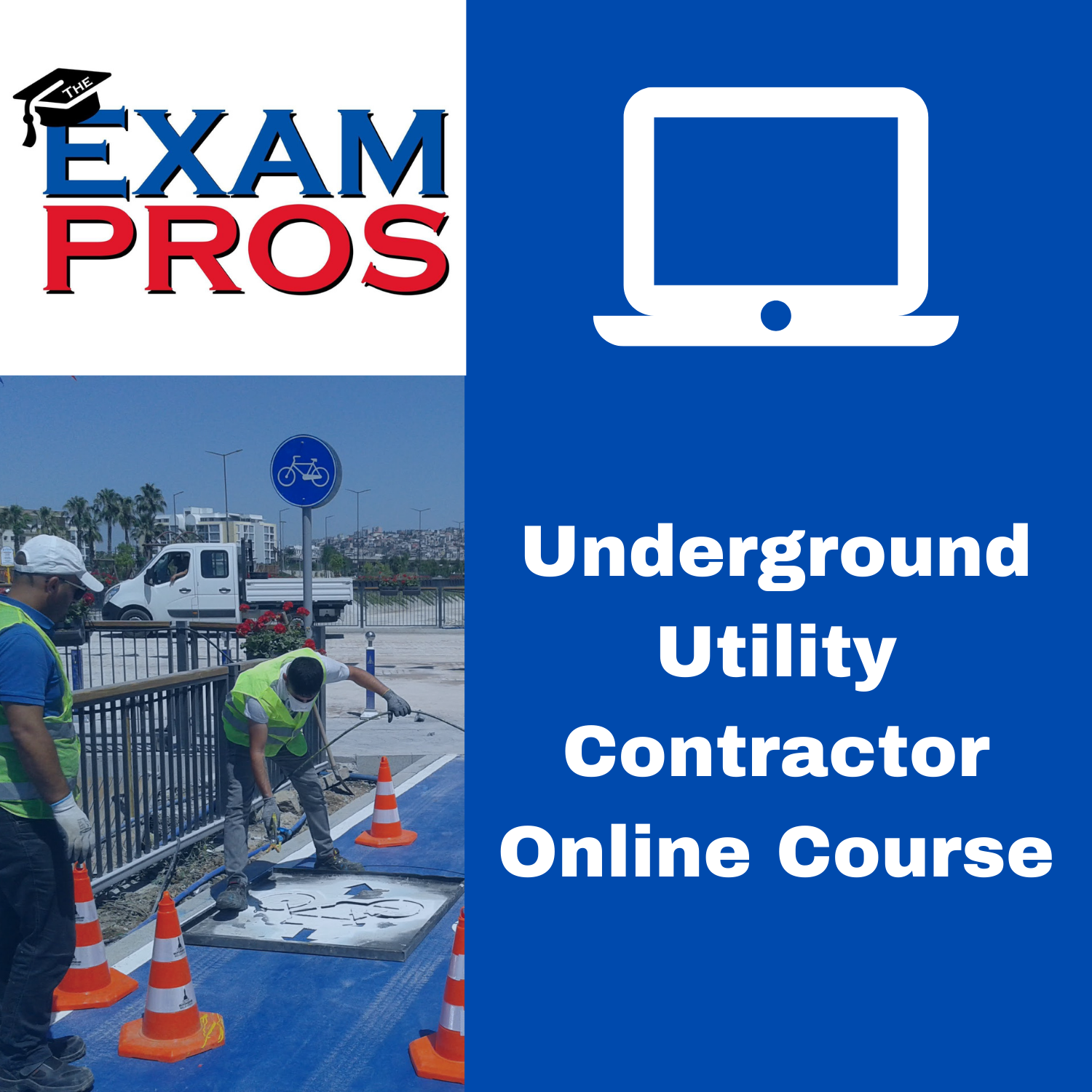 Discover Underground Utility Contractor Course Access – The Exam Pros